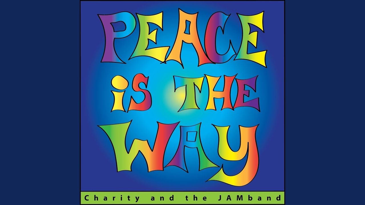 Peace Is the Way - YouTube