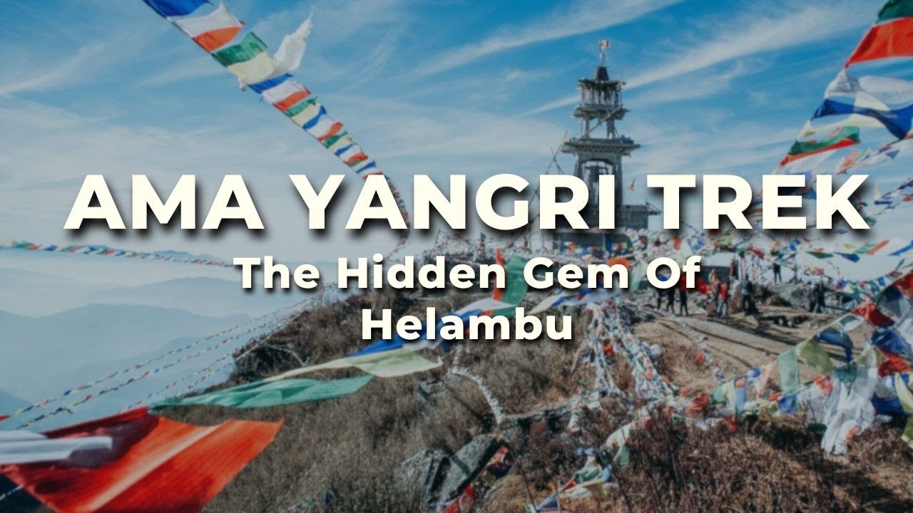"Ama Yangri Peak Adventure: Kathmandu's Closest Trek" - YouTube