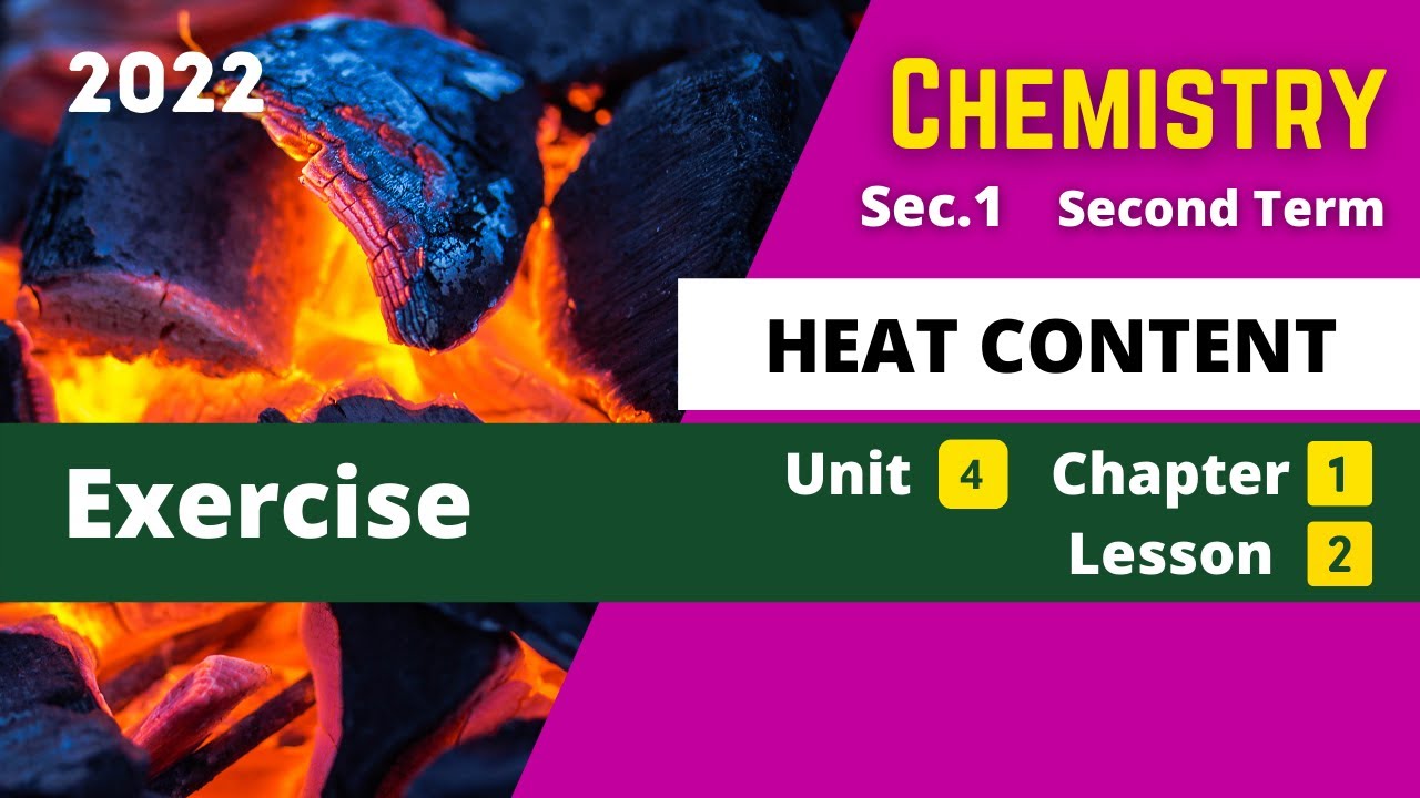 CHEMISTRY | Sec.1 | Heat Content | Unit 4 - Chapter 1 - Lesson 2 ...