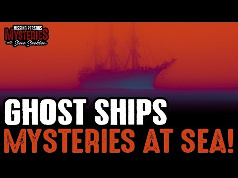 GHOST SHIPS THE MISSING AND MYSTERIES AT SEA! - YouTube