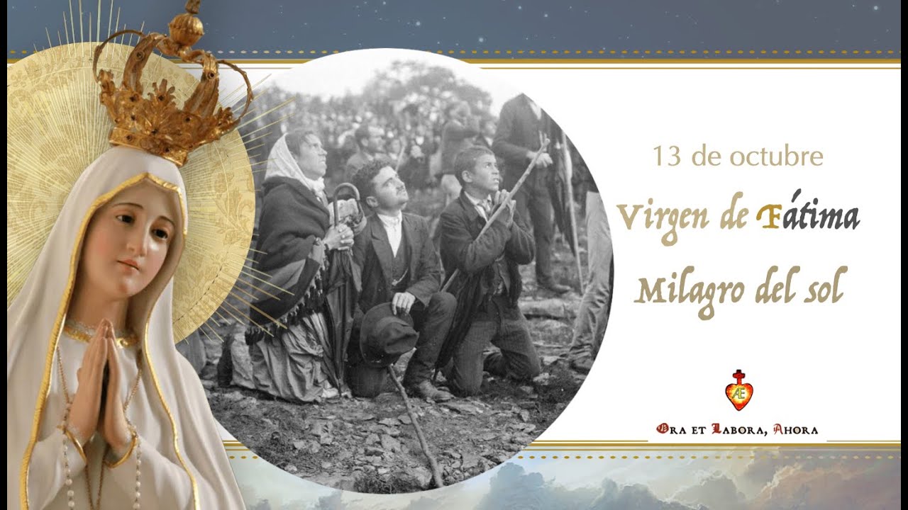 🟡 13 de octubre de 1917. Milagro del Sol en Fátima. [Efeméride católica ...