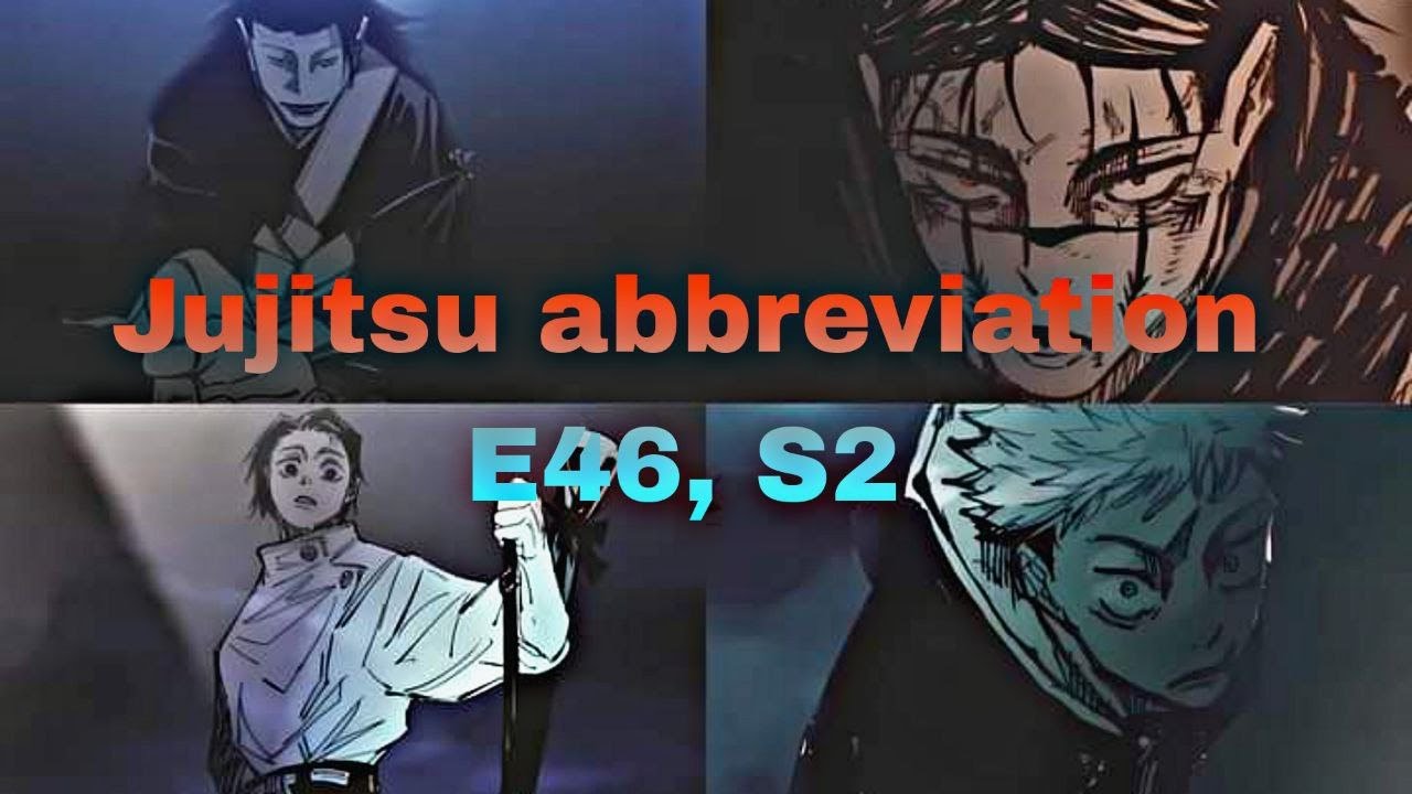 jujutsukaisen abbreviation, episode 46, season 2 #anime #jujutsukaisen ...