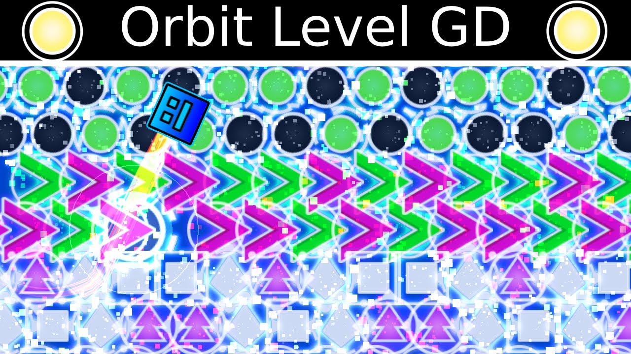 Orbit Level by Majestic69 [Me] (Challenge Level) - YouTube