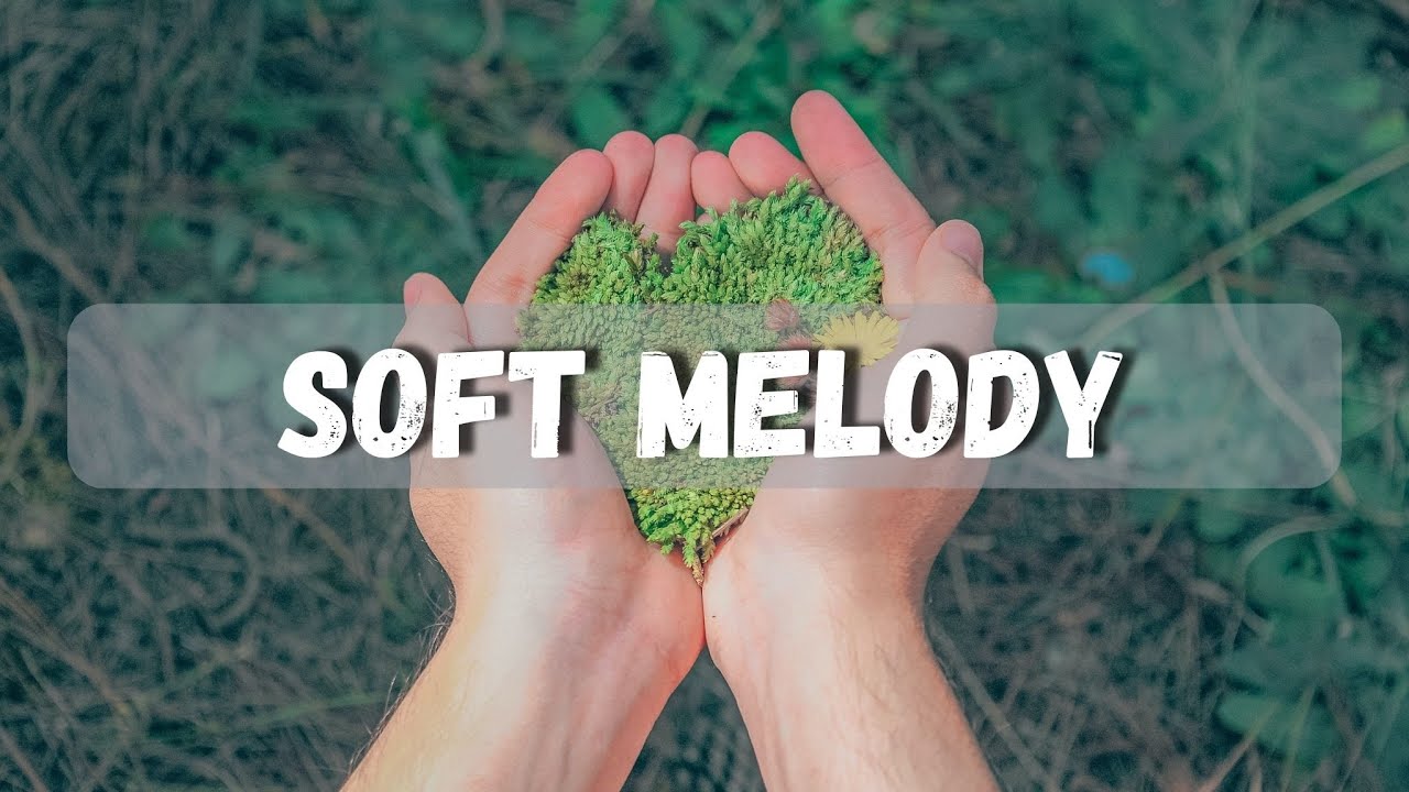 Music Therapy | Soft Melody | Relaxing Time - YouTube