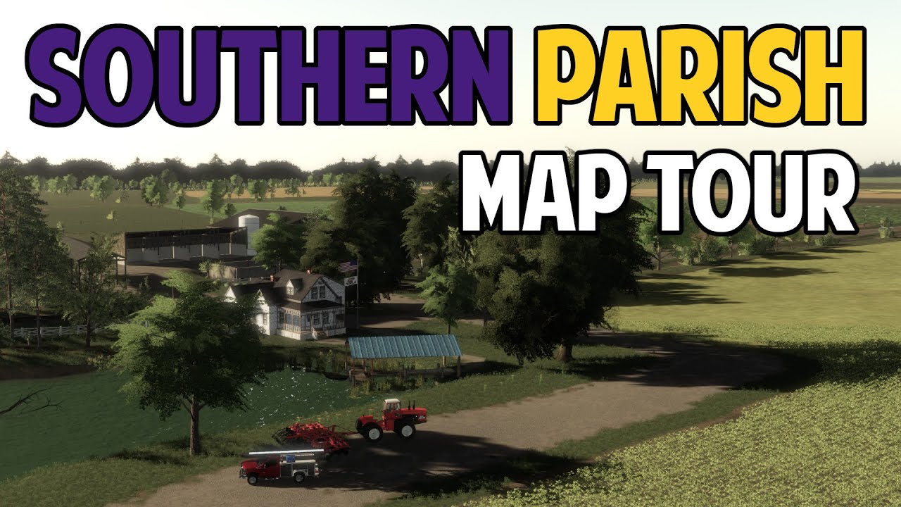 Southern Parish Map Tour | Farming Simulator 19 - YouTube