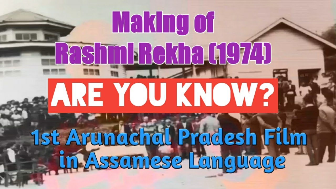 Making of Rashmi Rekha | 1st Arunachal Pradesh film | Taro Chatung ...