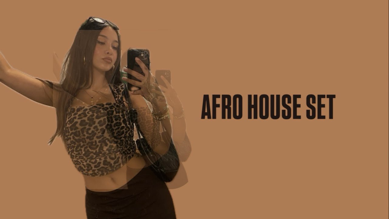 AFRO HOUSE SET - YouTube