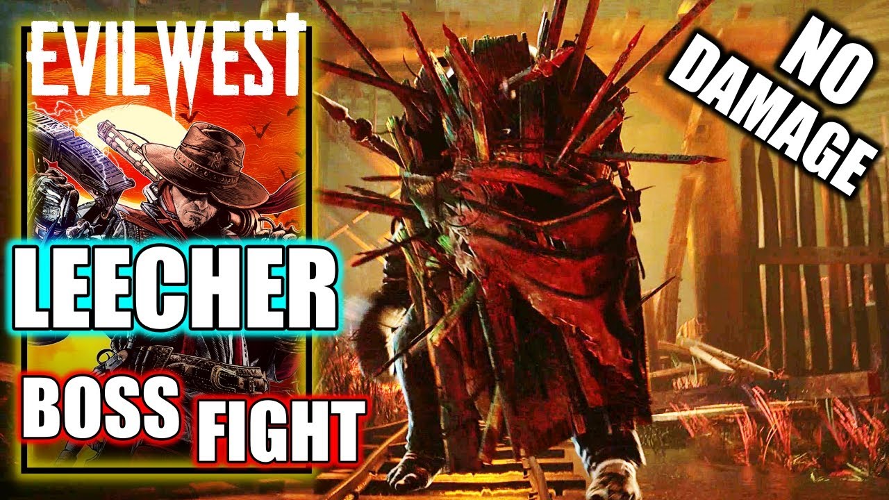 Evil West - Leecher - NO DAMAGE BOSS FIGHT - YouTube