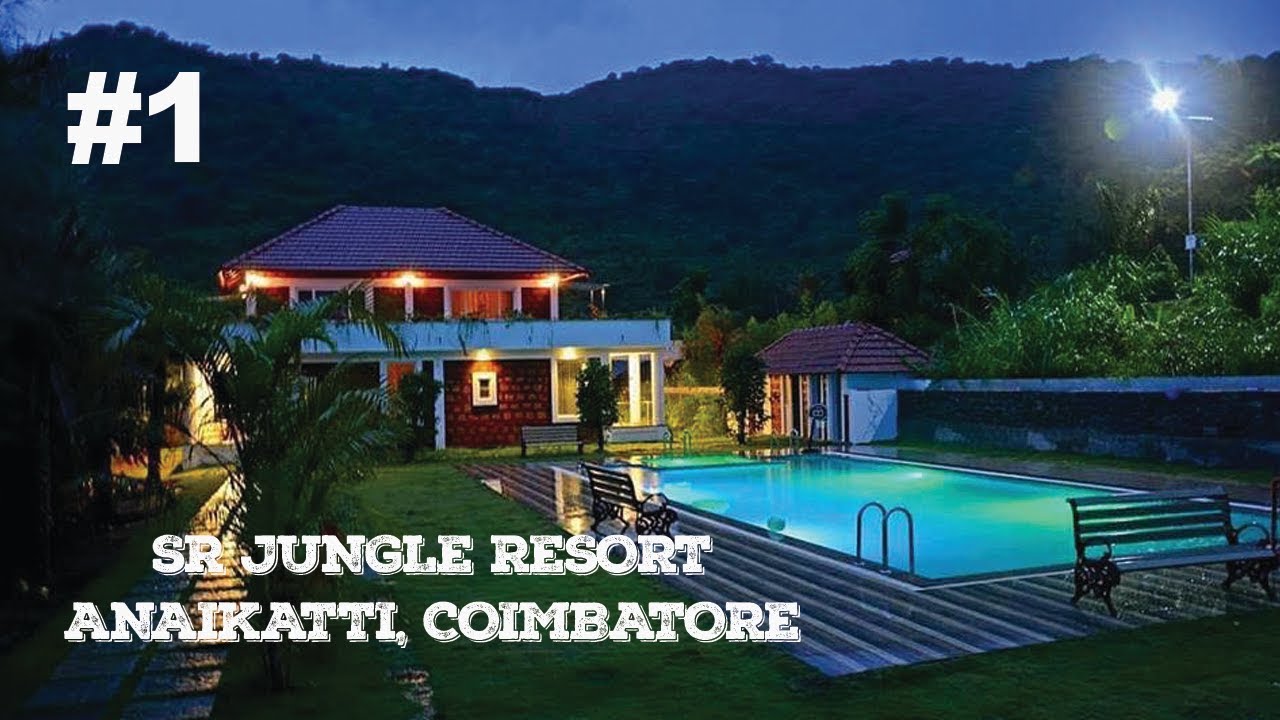 Exploring SR Jungle Resort Anaikatti, Coimbatore - Part 1 - YouTube