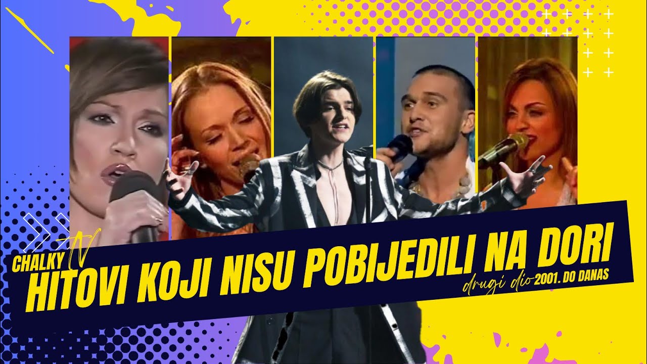 Hitovi koji nisu pobijedili na Dori - 2. dio (2001. do danas) - YouTube