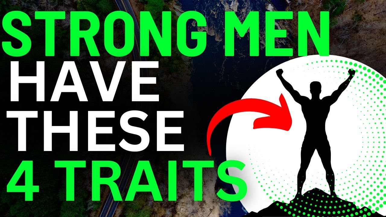 4 Qualities That Define a Strong Man - YouTube