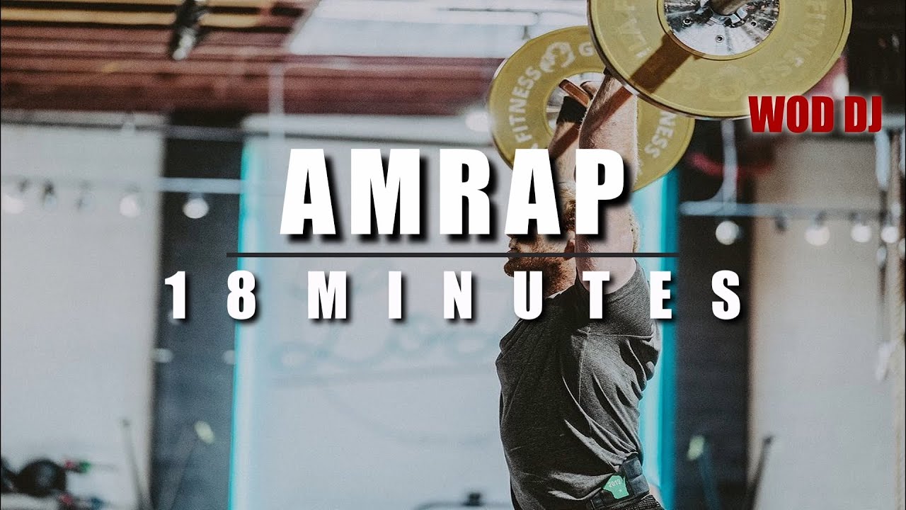 18 MINUTES AMRAP MUSIC TIMER - WOD DJ - YouTube