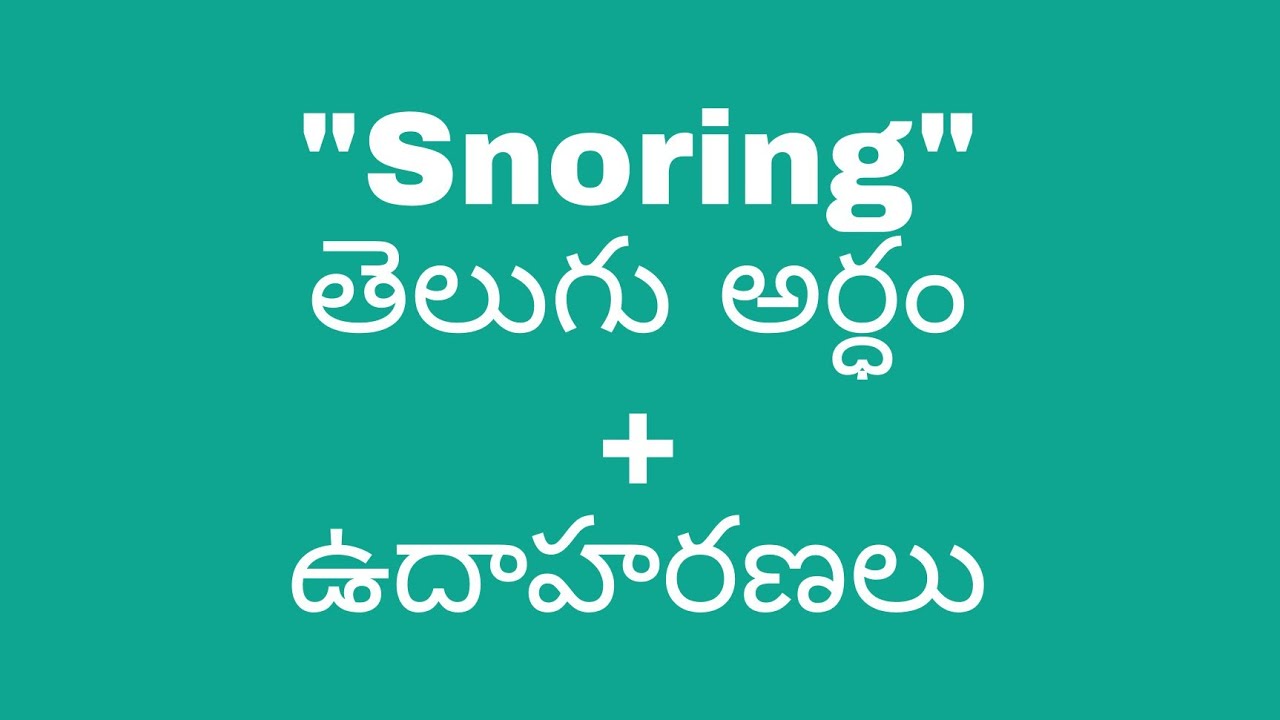 Snoring Meaning In Telugu With Examples Snoring snoring-meaning-in-telugu-with-examples-snoring