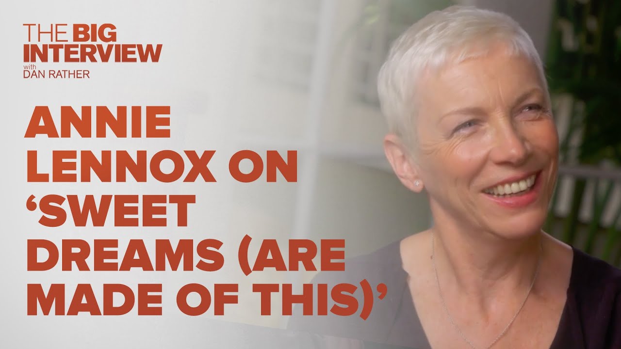 Annie Lennox on 'Sweet Dreams (Are Made of This)' | The Big Interview ...