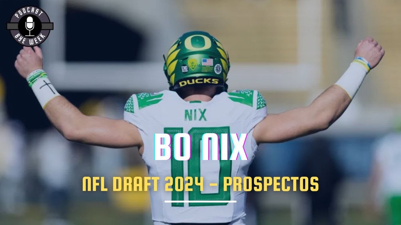 PROSPECTOS NFL DRAFT 2024 | Bo Nix - QB - Oregon - YouTube