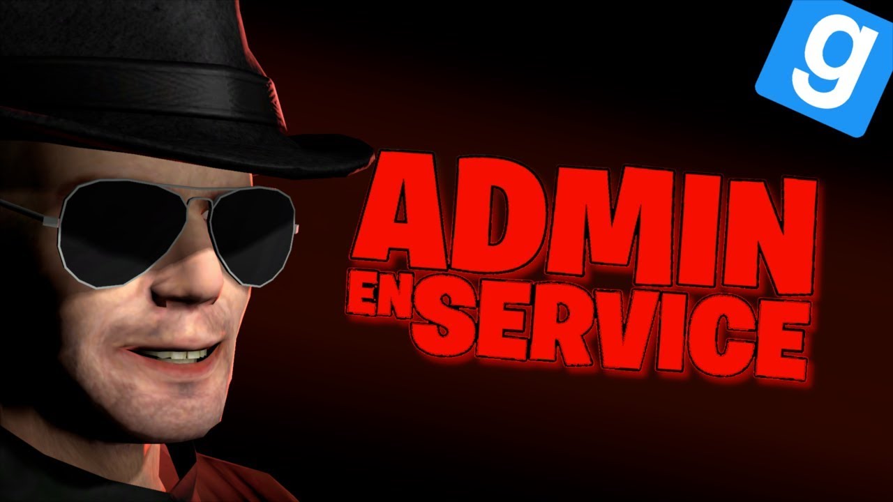 L' ADMINISTRATEUR 2 - GARRY'S MOD ADMIN DARKRP - YouTube