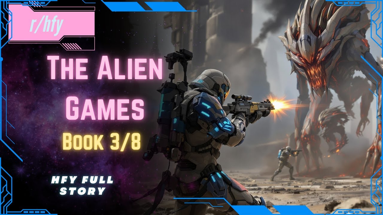 The Alien Games | Book 3/8 - HFY Humans are Space Orcs Reddit Story ...