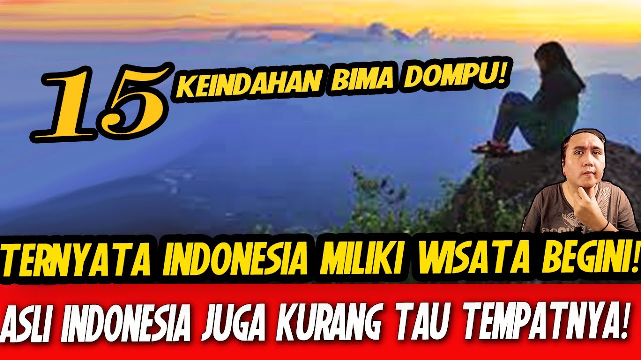 🇲🇾REACTION🇮🇩 15 WISATA BIMA DOMPU !ASLI INDONESIA JUGA KURANG TAU ...