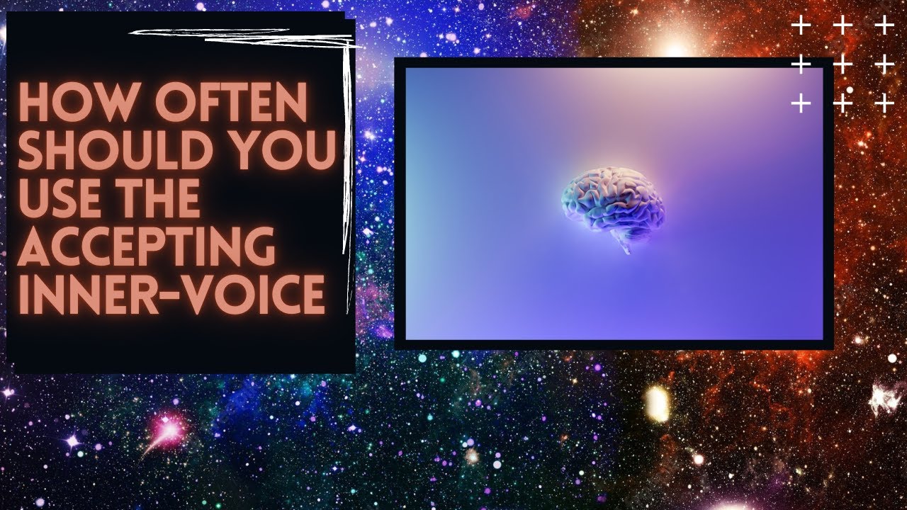 How Often Should You Use The Accepting Inner-voice To Form New Pathways ...