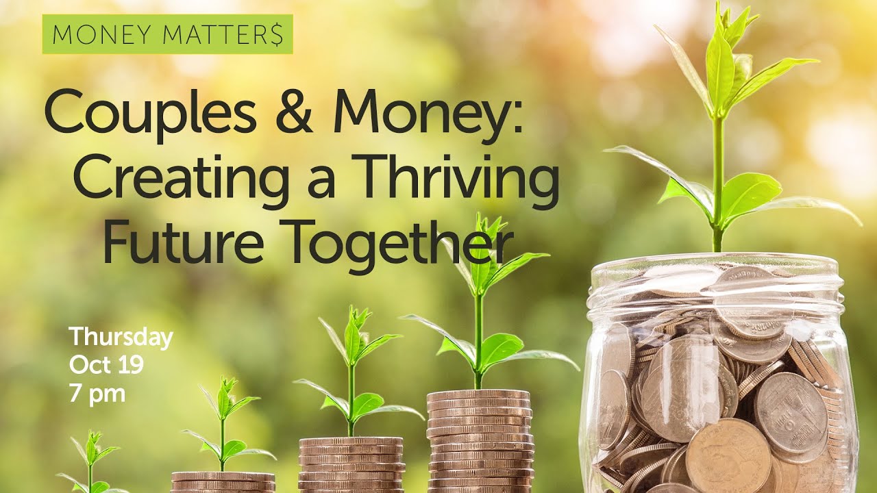 Couples and Money - Creating a Thriving Future Together! - YouTube