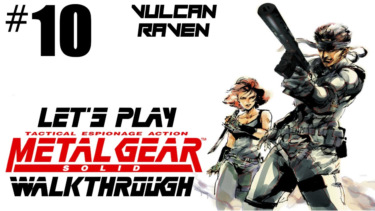 Let's Play Metal Gear Solid - Part 10 - Vulcan Raven [1080p HD] - YouTube