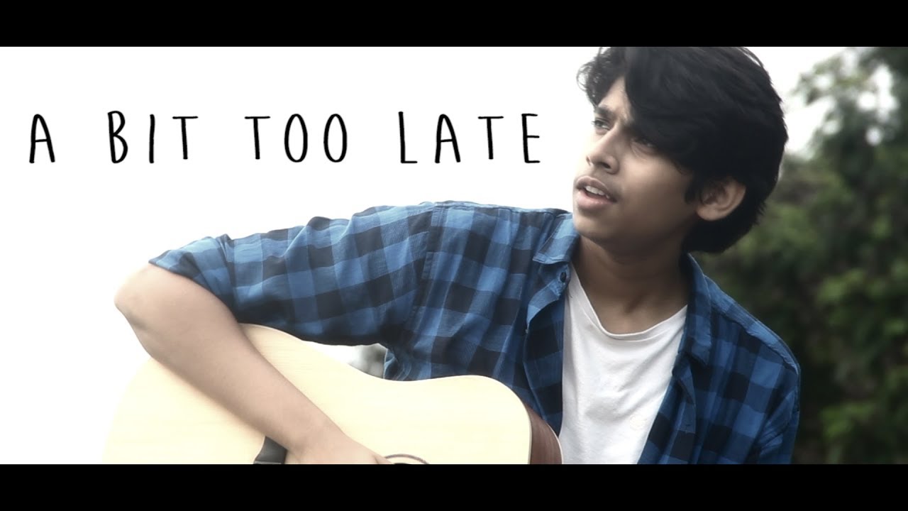 Akshay Dakhane - A Bit Too Late [Official Video] - YouTube