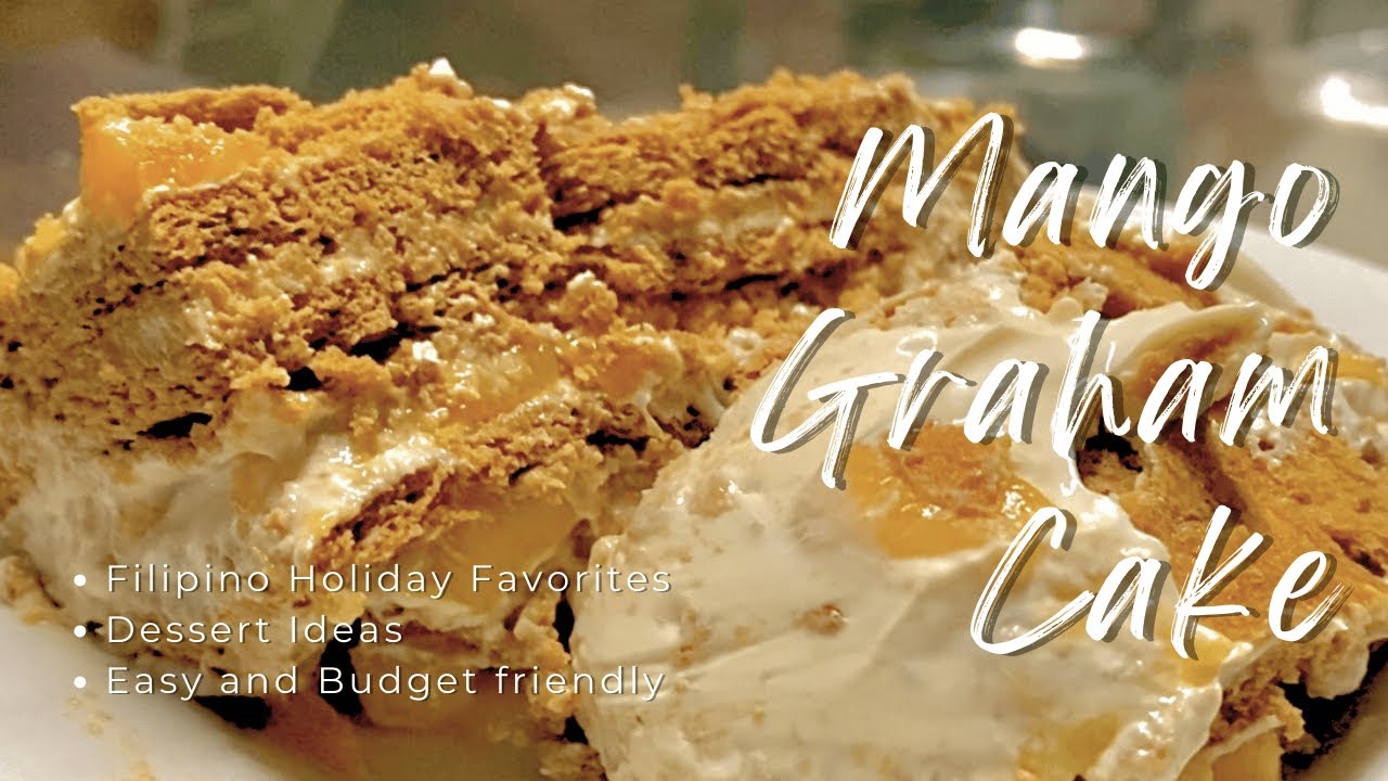 How to make a Creamy Mango Graham Cake | Filipino Dessert Holiday's ...