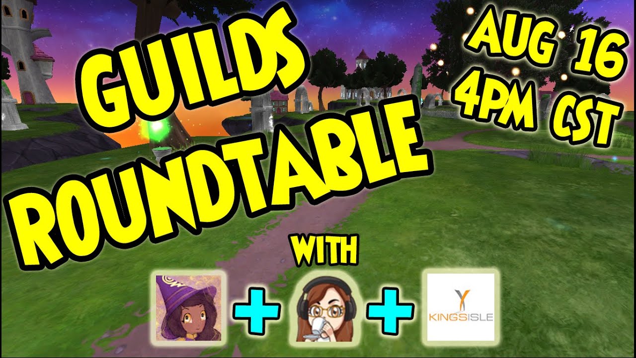 Wizard101: GUILDS ROUNDTABLE with ITSWICKEDMOM and KI DEVS (8-16-22 ...