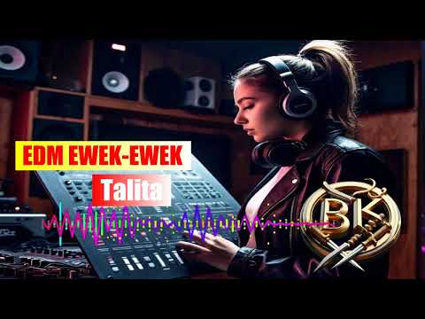 EDM EWEK-EWEK by TALITA