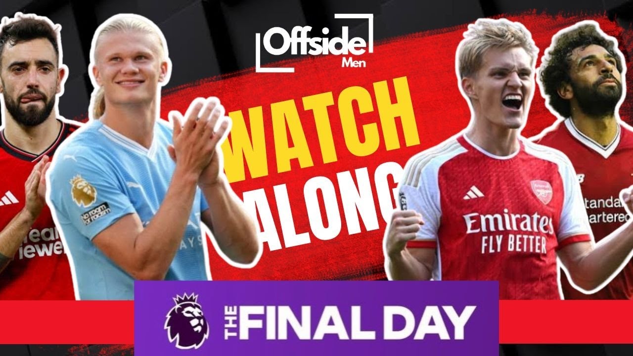 (🔴WATCH LIVE) Premier League - The FINAL Day | LIVE Match Watchalong ...
