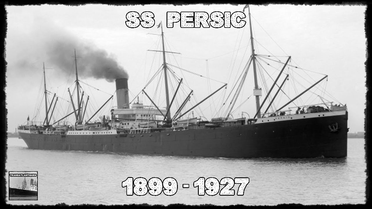SS PERSIC (1899 - 1927) - YouTube