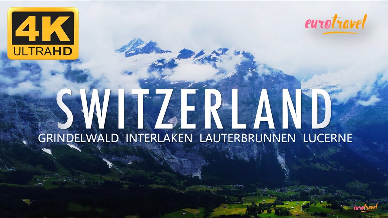 Best Places in Switzerland | Switzerland in 4K | UHD Scenic Video ...