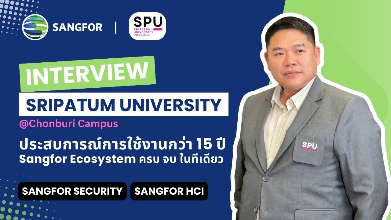 [Customer Interview] Sripatum University Chonburi Campus - YouTube