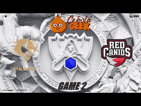 Cebolanalise - Worlds 2021 - Play Ins MD5 - PEACE vs Red Canids Kalunga Game 2 - YouTube