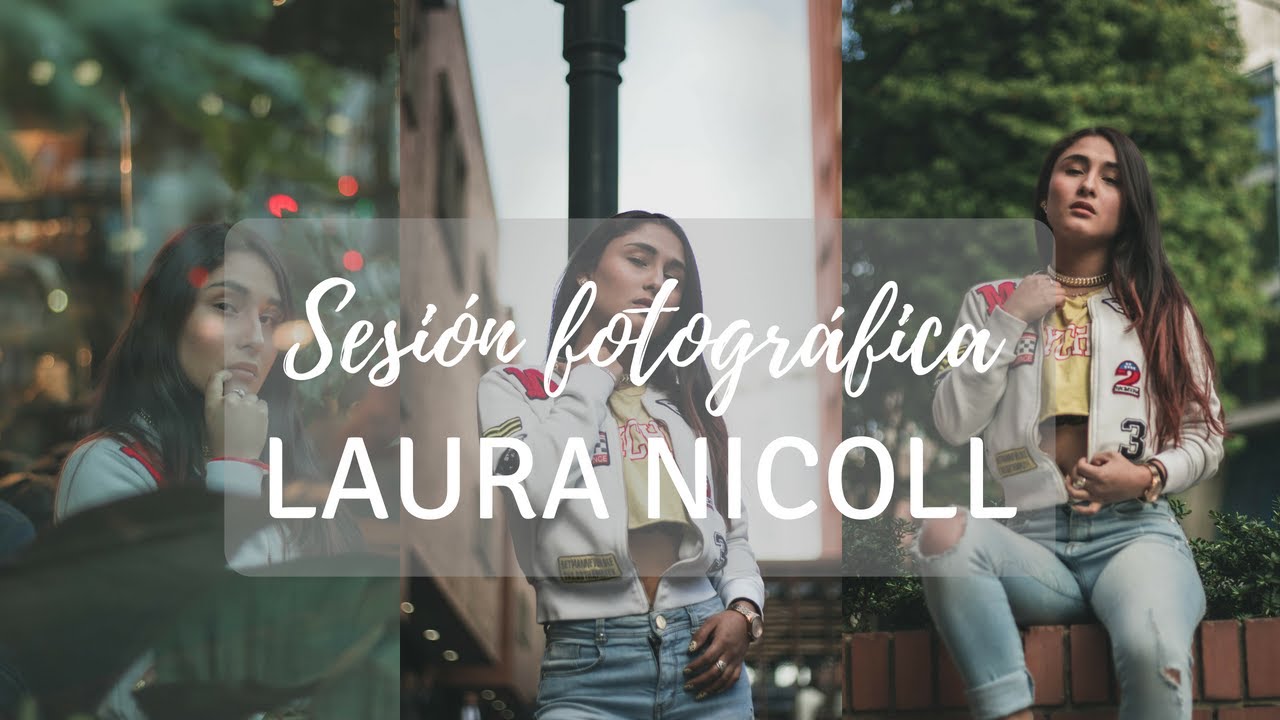 SESIÓN DE FOTOS EN BOGOTÁ // LAURA NICOLL - YouTube