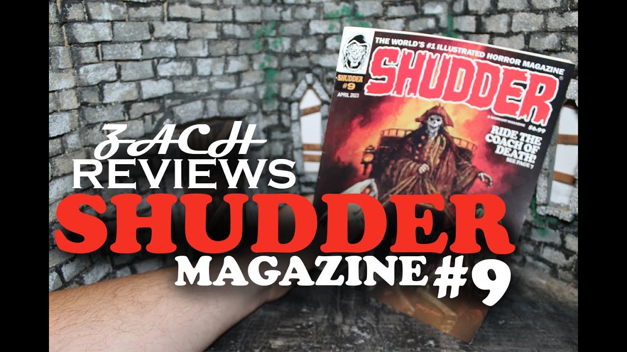 Zach Reviews Shudder Magazine No. 9 (April 2023, Anthology Horror Comic ...