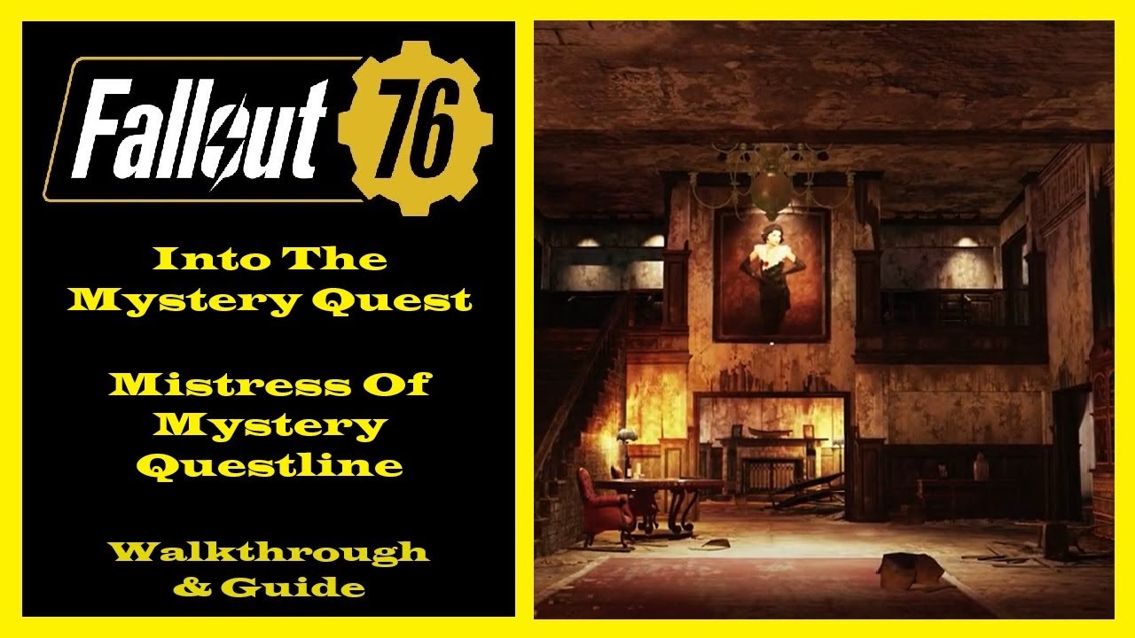 Fallout 76 - Into The Mystery Quest - Mistress Of Mystery Questline ...