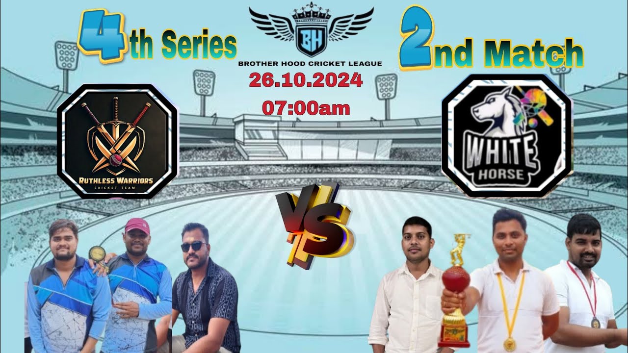 2nd Match | 4th Series | Ruthless Warriors Vs White Horse | 26.10.2024 ...