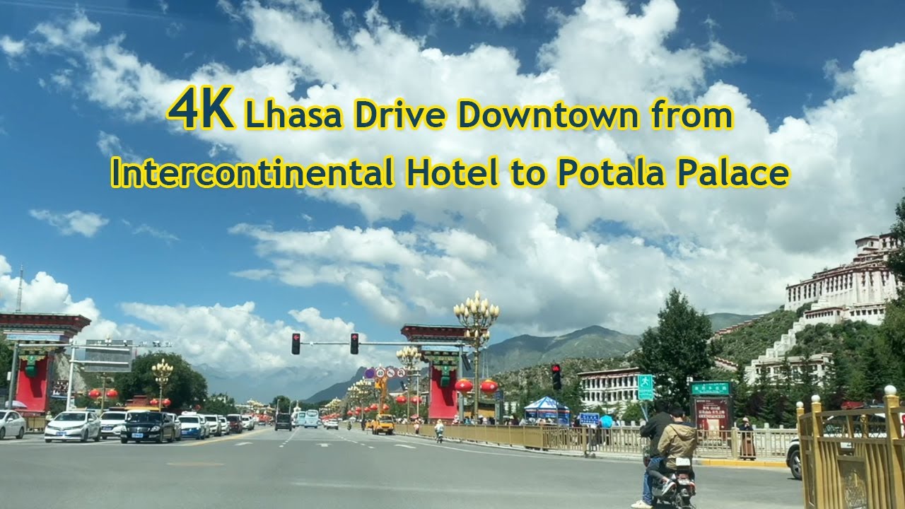 Lhasa Driving: 4K Lhasa Drive Downtown from Intercontinental Hotel to ...