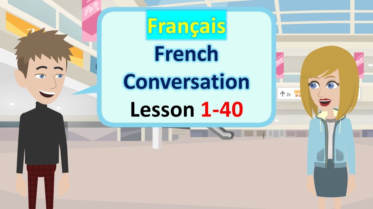 French Practice - Lesson 1-40 | Pratique quotidienne du français - YouTube