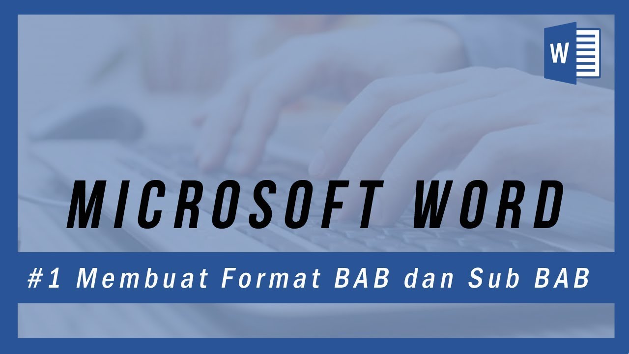 Microsoft Word - #1 Cara Membuat Format BAB dan Sub BAB - YouTube