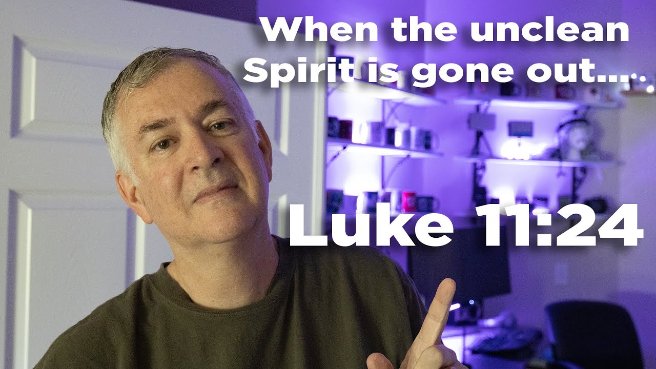 Luke 11 24 - YouTube