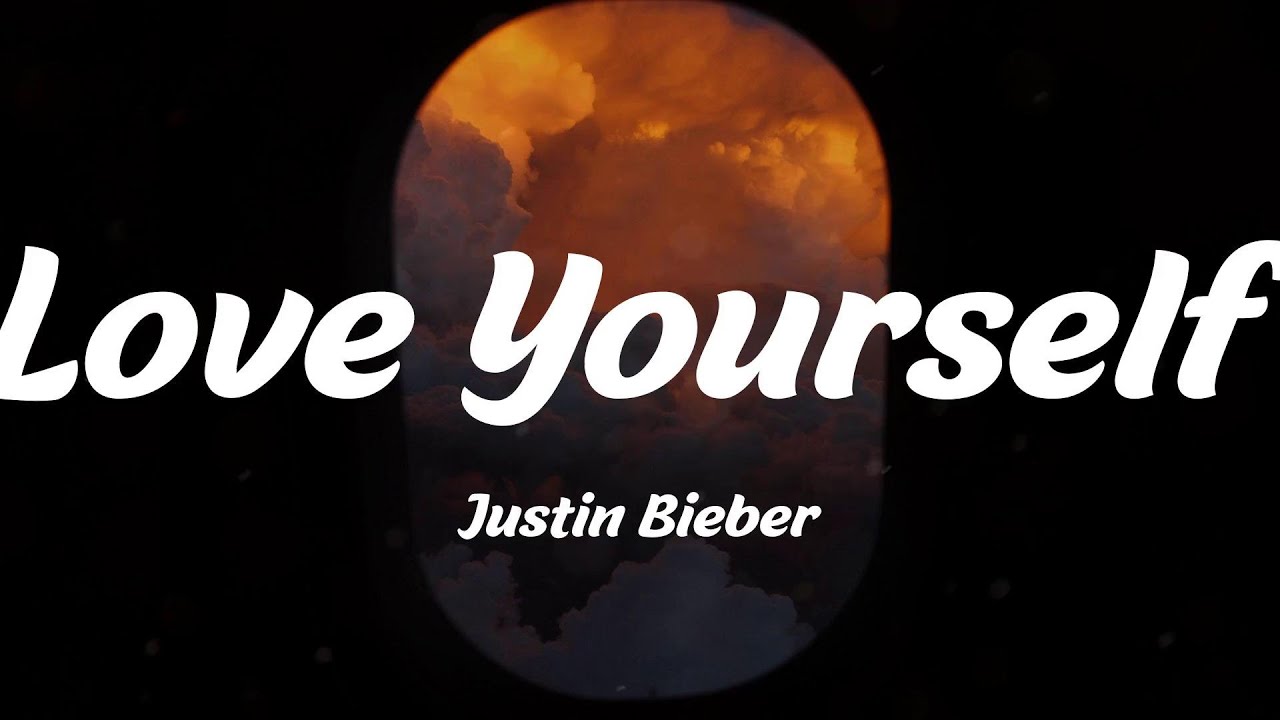Justin Bieber - Love Yourself (Lyric Video) - YouTube