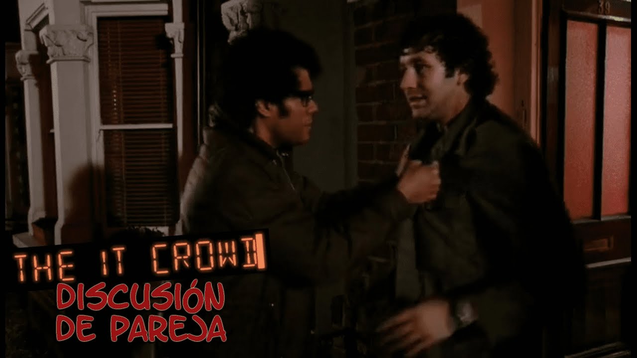 LOS INFORMÁTICOS - Discusión de pareja (THE IT CROWD, V.O. subtitulada ...