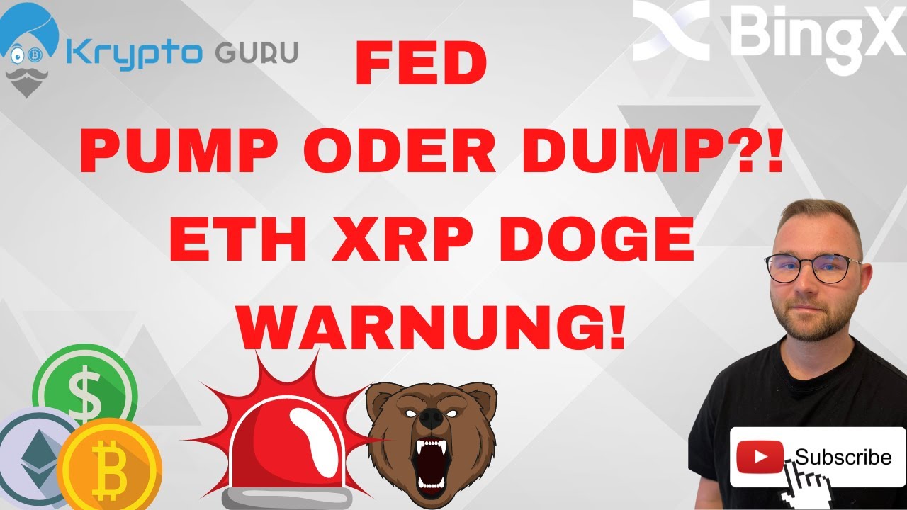 🚨FED PUMP ODER DUMP?!🚨 WELCHE SZENARIEN SIND WICHTIG?! ETH XRP & DOGE WARNUNG! Chartanalye News ...