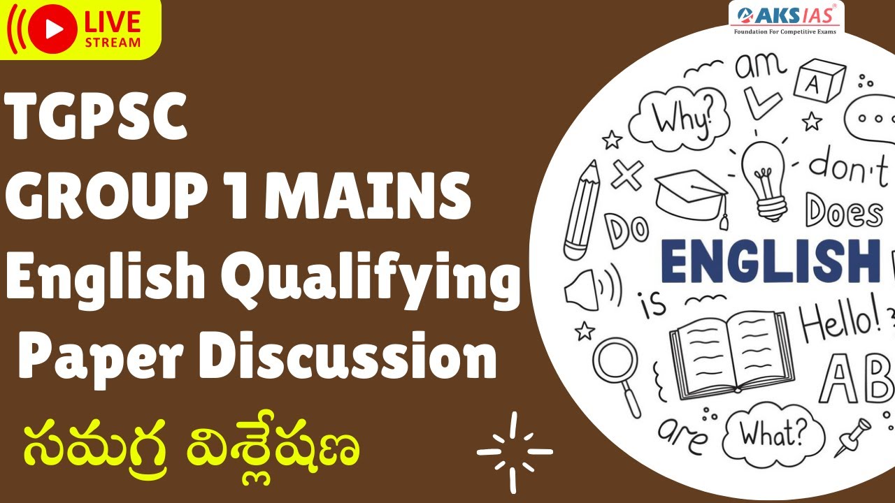 TGPSC GROUP 1 MAINS English Qualifying Paper Discussion by Mr.Mithun ...