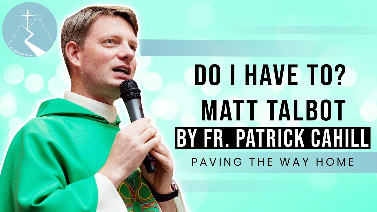 Do I Have To? Matt Talbot - YouTube