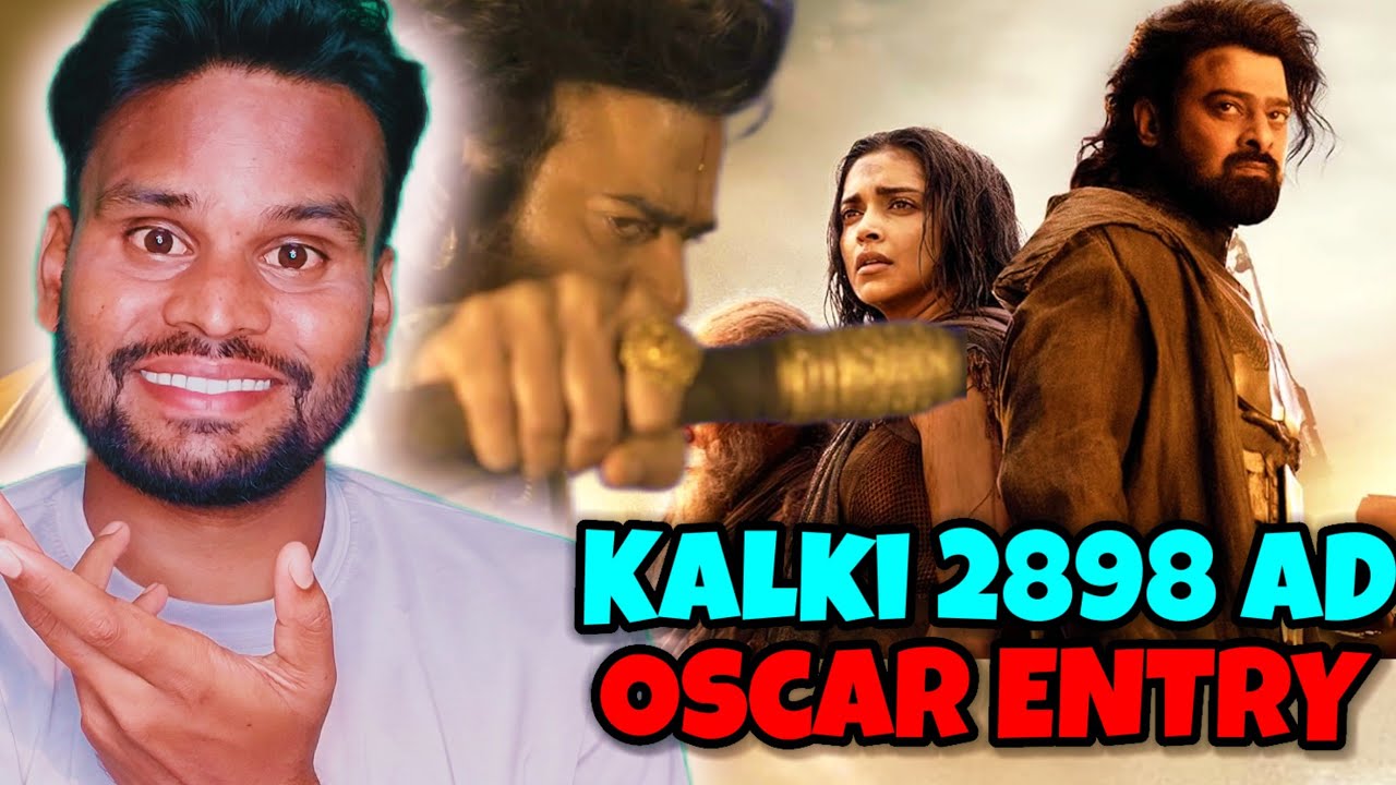 KALKI 2898 AD is going to OSCAR 🔥🔥 | KALKI 2 Biggest Update 💥 - YouTube