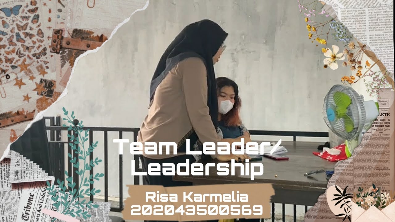 Tugas KAP Team Leader/Leadership - Risa Karmelia (202043500569) - YouTube