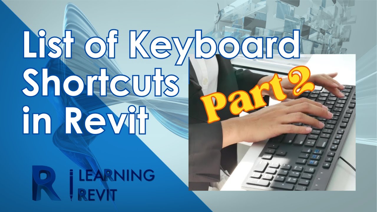 KEYBOARD SHORCUTS IN REVIT PART 2 | TUTORIAL FOR BEGINNERS # ...